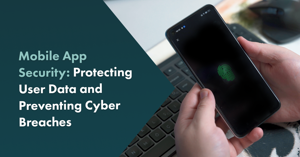 Mobile App Security Protecting User Data And Preventing Cyber Breaches Png
