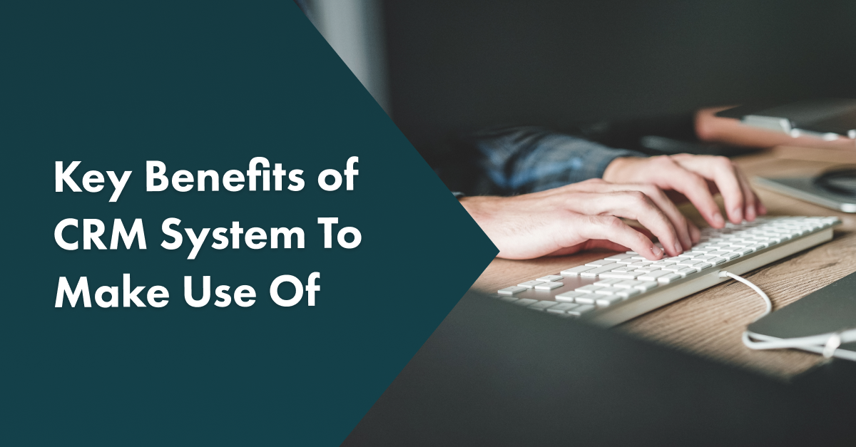 The Benefits of CRM Systems for Your Business - Go Wombat OU